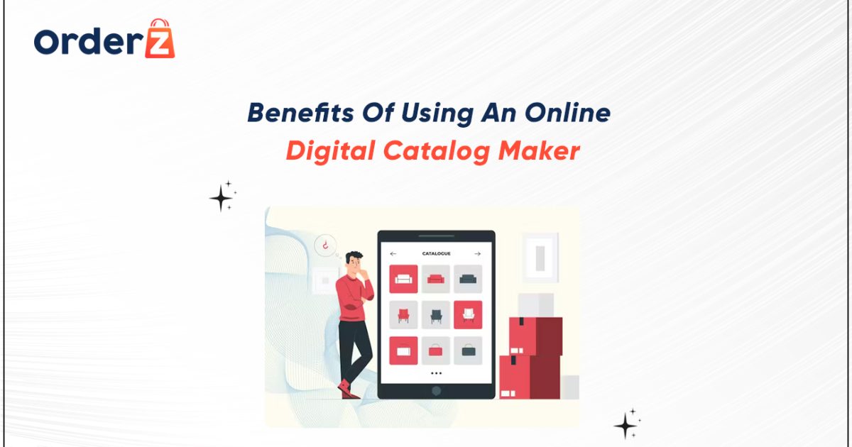 benefits of using an online digital catalog maker - OrderZ