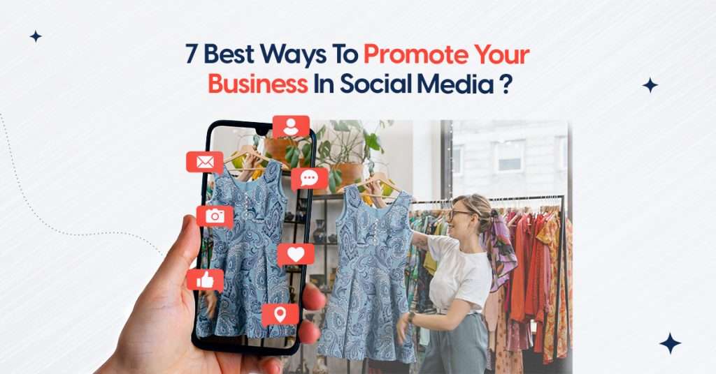 7 Best Ways to Promote your Business in Social Media ? - OrderZ