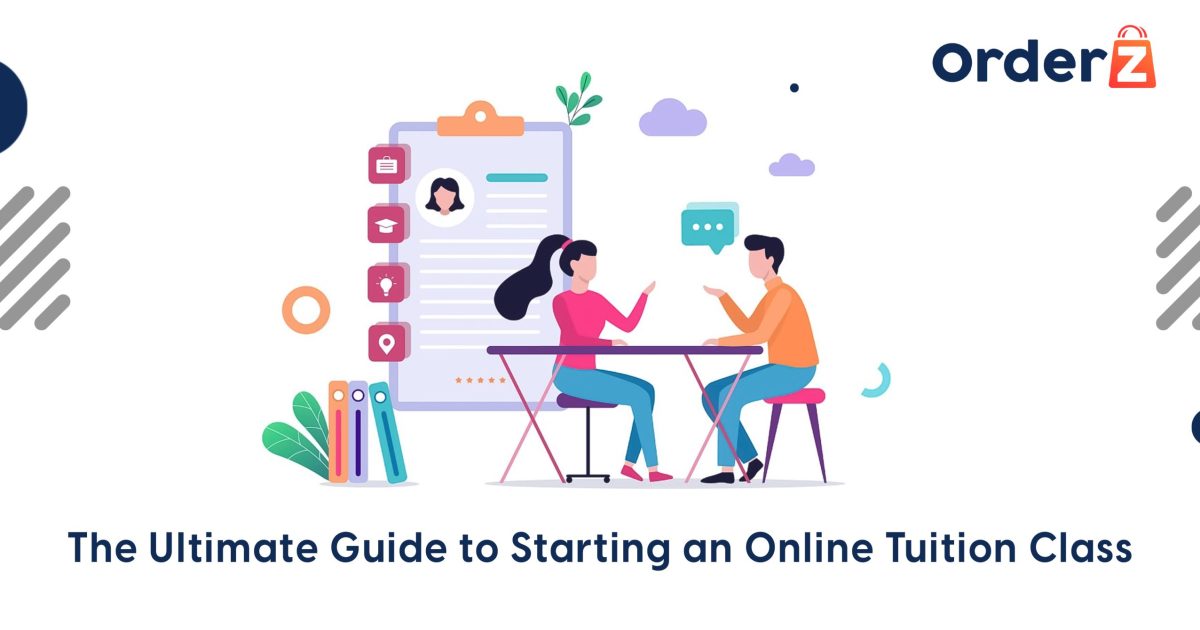 The Ultimate Guide to Starting an Online Tuition Class Business