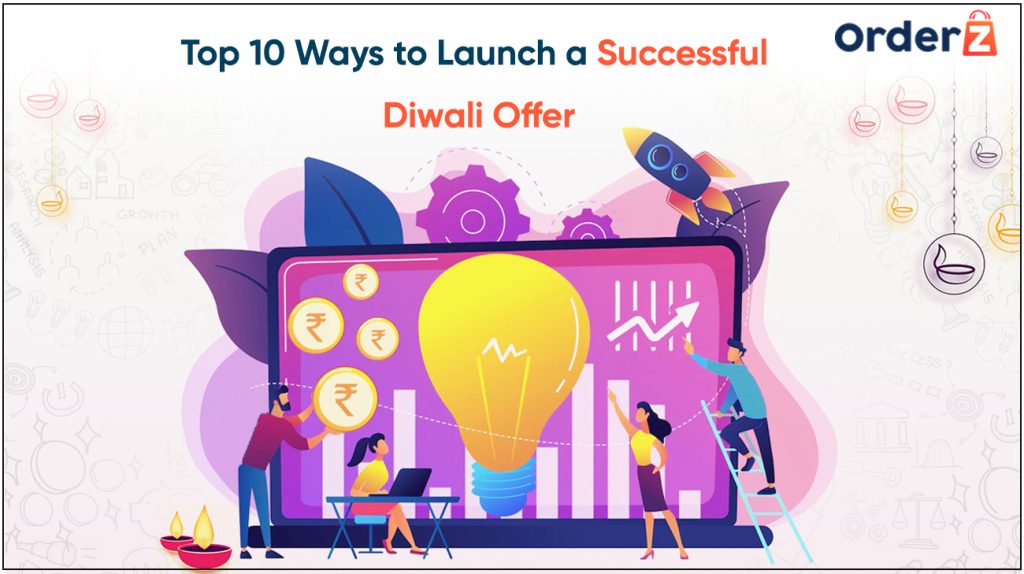 Top 10 Ways to Launch a Successful Diwali Offer - OrderZ