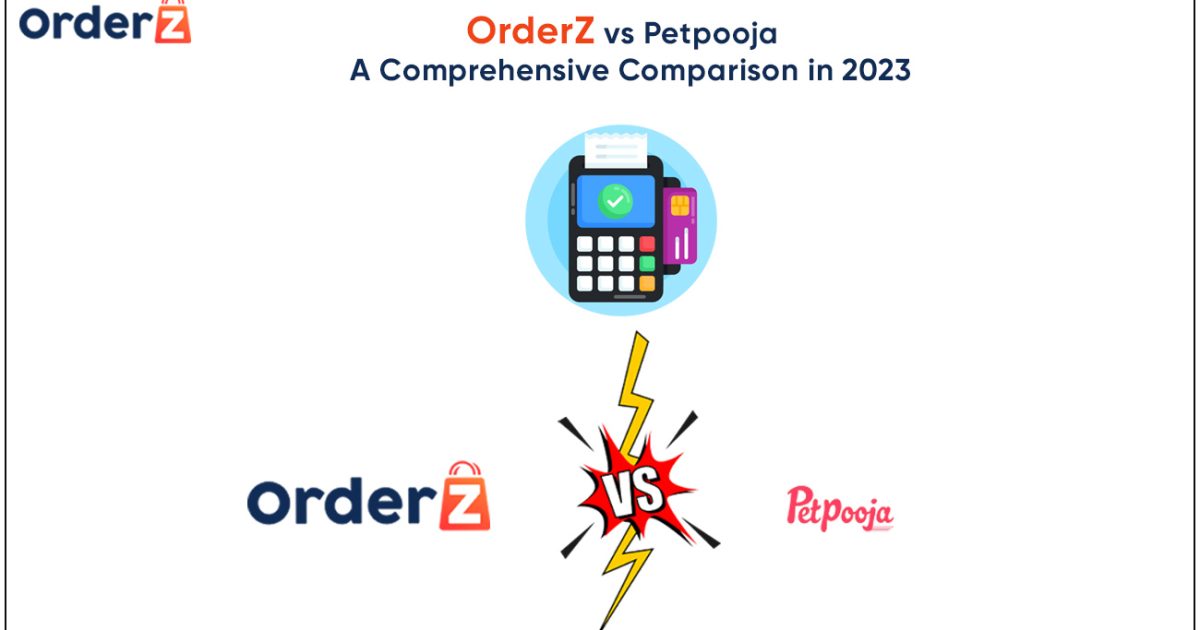 OrderZ VS Petpooja - OrderZ