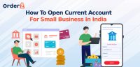 How to Open Current Account for Small Business in India - OrderZ