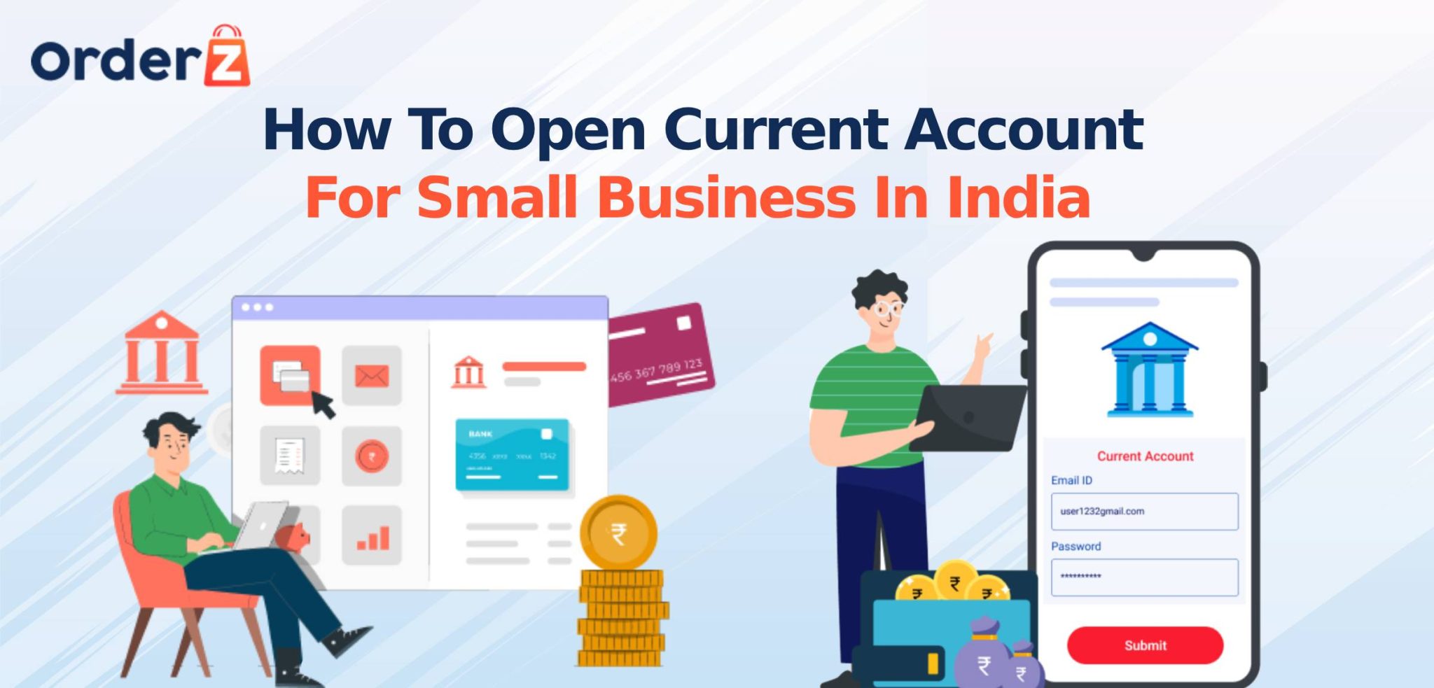 How to Open Current Account for Small Business in India - OrderZ