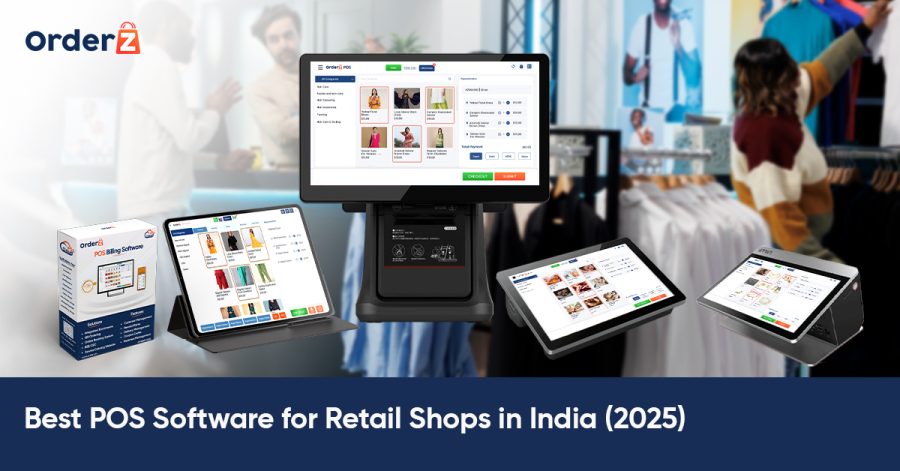 Best POS Software for Retail Shops in India (2025) - OrderZ